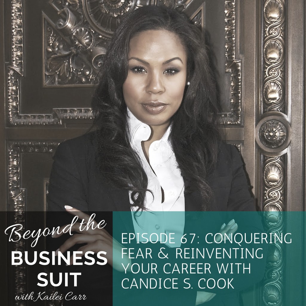 KaileiCarr.com | Episode 67: Conquering Fear & Reinventing Your Career ...